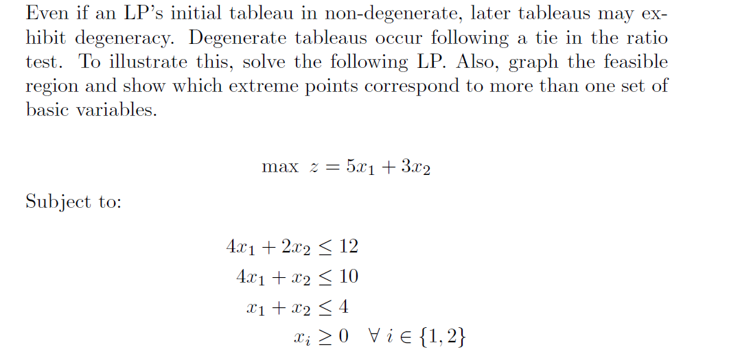 Solved Even if an LP's initial tableau in non-degenerate, | Chegg.com