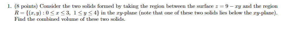 Solved ( 8 points) Consider the two solids formed by taking | Chegg.com