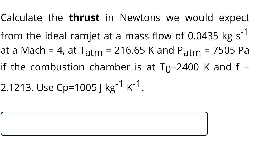 Solved Calculate the thrust in Newtons we would expect s-1 = | Chegg.com