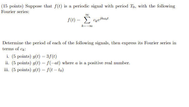 Solved (15 points) Suppose that f(t) is a periodic signal | Chegg.com