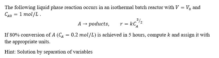 Solved The following liquid phase reaction occurs in an | Chegg.com
