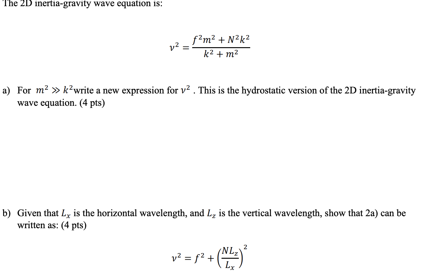 Solved The 2D inertia-gravity wave equation is: v2-f2m2 + | Chegg.com