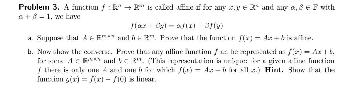 Solved Problem 3. A function f:Rn→Rm is called affine if for | Chegg.com