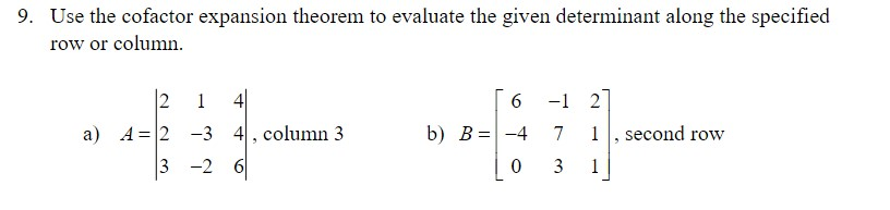 Solved 9. Use the cofactor expansion theorem to evaluate the | Chegg.com
