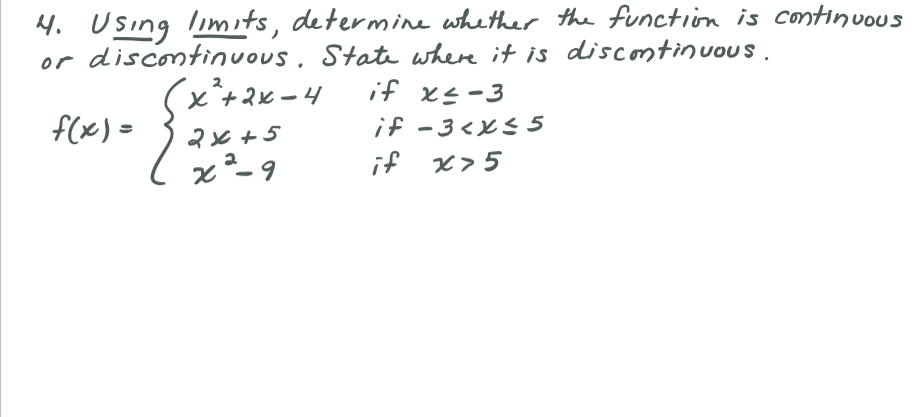 Solved 4. Using limits, determine whether the function is | Chegg.com