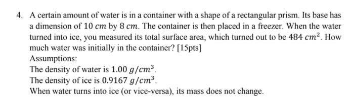 Solved 4. A certain amount of water is in a container with a | Chegg.com