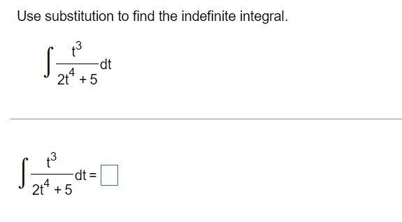 Solved Use substitution to find the indefinite integral. | Chegg.com