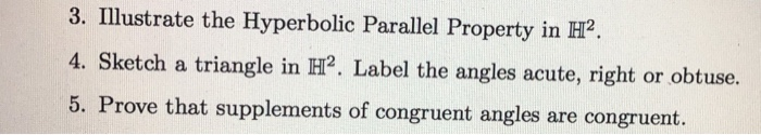 Solved 3. Illustrate the Hyperbolic Parallel Property in H2 | Chegg.com
