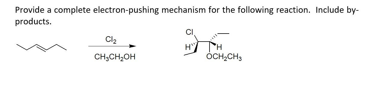 Solved Provide a complete electron-pushing mechanism for the | Chegg.com