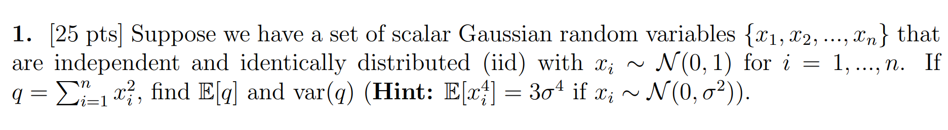 Solved [25 pts] ﻿Suppose we ﻿have a set of ﻿scalar Gaussian | Chegg.com