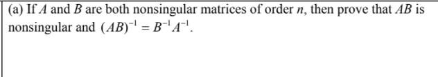 Solved (a) If A and B are both nonsingular matrices of order | Chegg.com