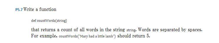 Solved 5.7 Write a function def countWords(string) that | Chegg.com