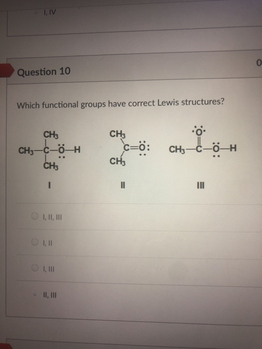 Solved I, IV 0 Question 10 Which functional groups have | Chegg.com