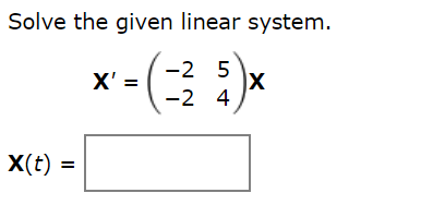 Solved Solve the given linear system. X(t) = | Chegg.com