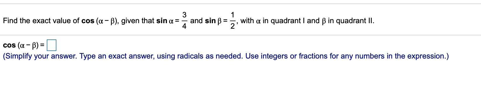 Solved Find the exact value of cos(α−β) , given that | Chegg.com