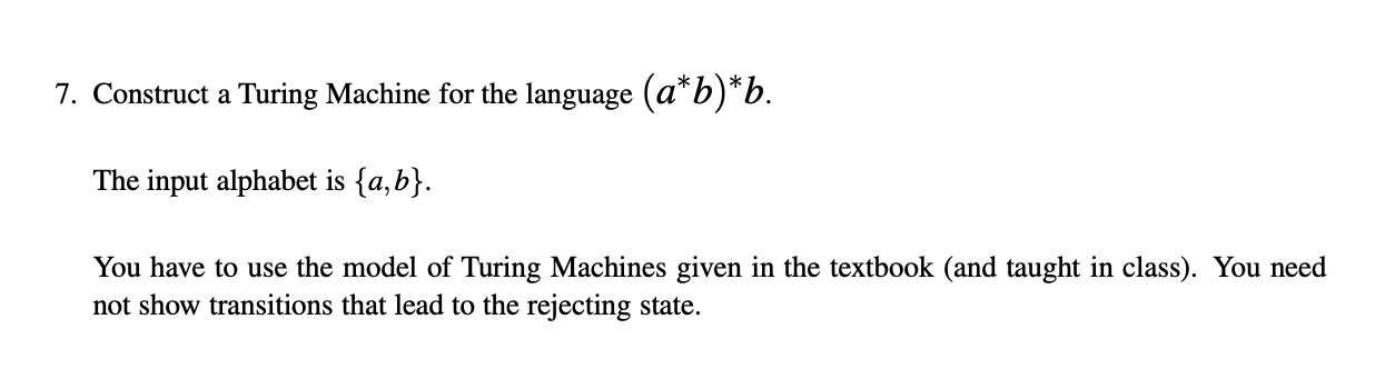 Solved 7. Construct a Turing Machine for the language | Chegg.com