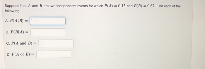 Solved Suppose that A and B are two independent events for | Chegg.com
