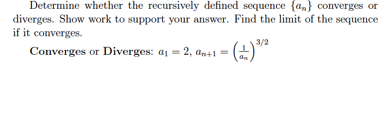 Solved Determine whether the recursively defined sequence | Chegg.com