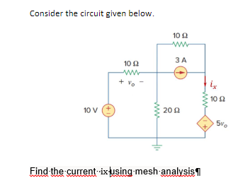 Solved Consider the circuit given below. Find the current | Chegg.com
