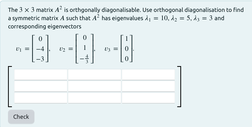 Solved The 3×3 ﻿matrix A2 is ﻿orthgonally diagonalisable. | Chegg.com