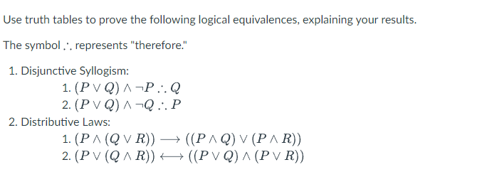 Solved Use truth tables to prove the following logical | Chegg.com