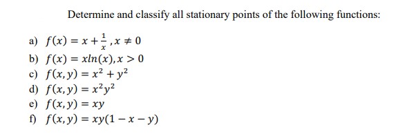 Solved Determine and classify all stationary points of the | Chegg.com
