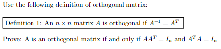 Solved Use the following definition of orthogonal matrix: | Chegg.com