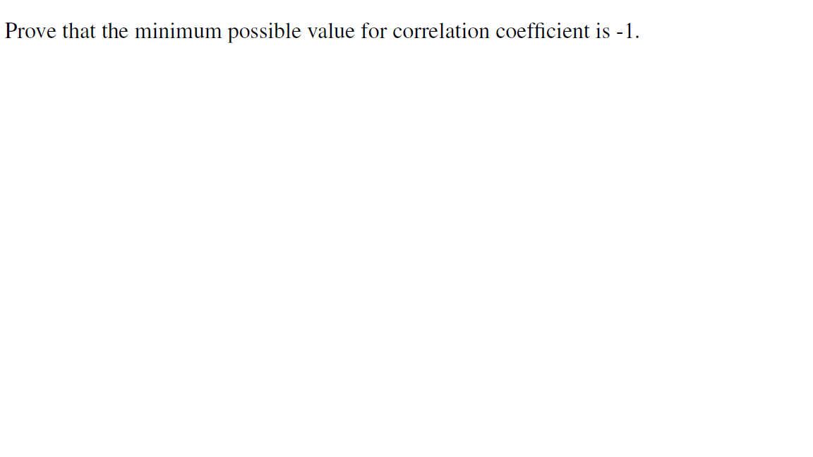 Solved Prove that the minimum possible value for correlation | Chegg.com