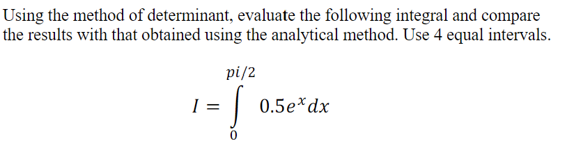 Solved Using the method of determinant, evaluate the | Chegg.com