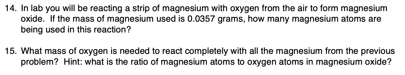 Solved 14. In lab you will be reacting a strip of magnesium | Chegg.com