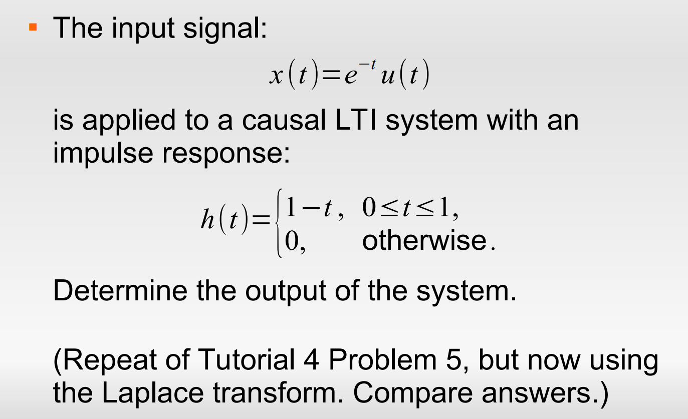 Solved e и The input signal: x(t)=e'u(t) is applied to a | Chegg.com