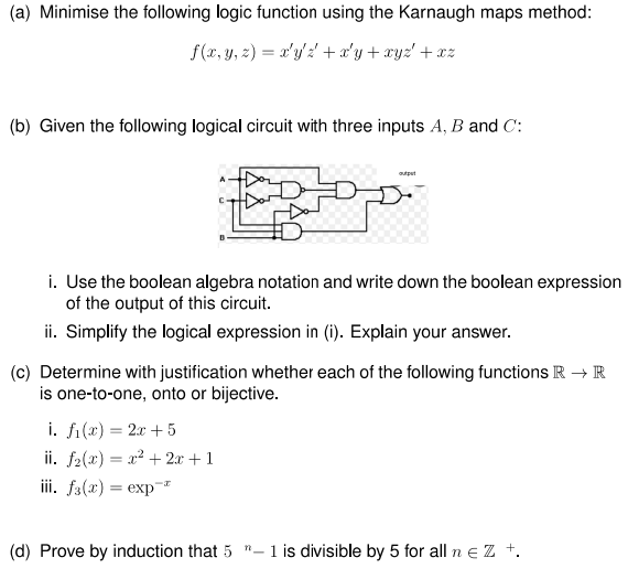 Solved (a) Minimise the following logic function using the | Chegg.com