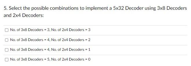 Solved 5. Select the possible combinations to implement a | Chegg.com