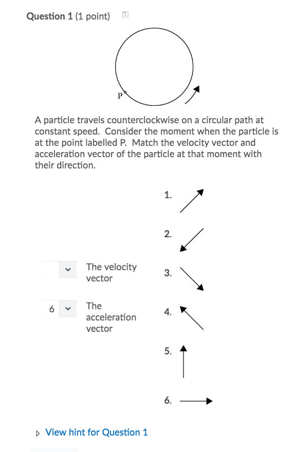 Solved Question 1 (1 point) A particle travels | Chegg.com