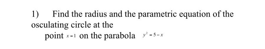 Solved 1) Find the radius and the parametric equation of the | Chegg.com
