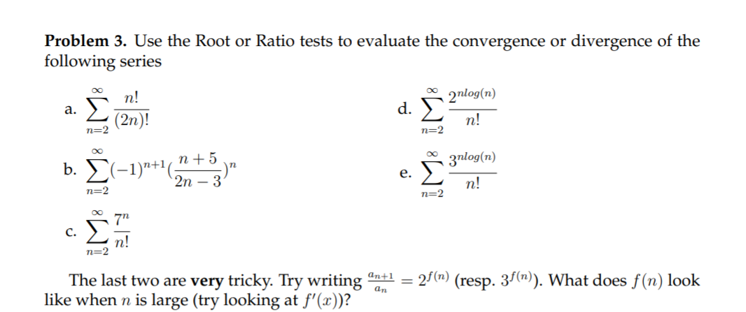Solved Problem 3. Use the Root or Ratio tests to evaluate | Chegg.com