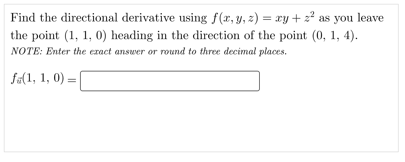 Solved Find the directional derivative using f(x,y,z)=xy+z2 | Chegg.com