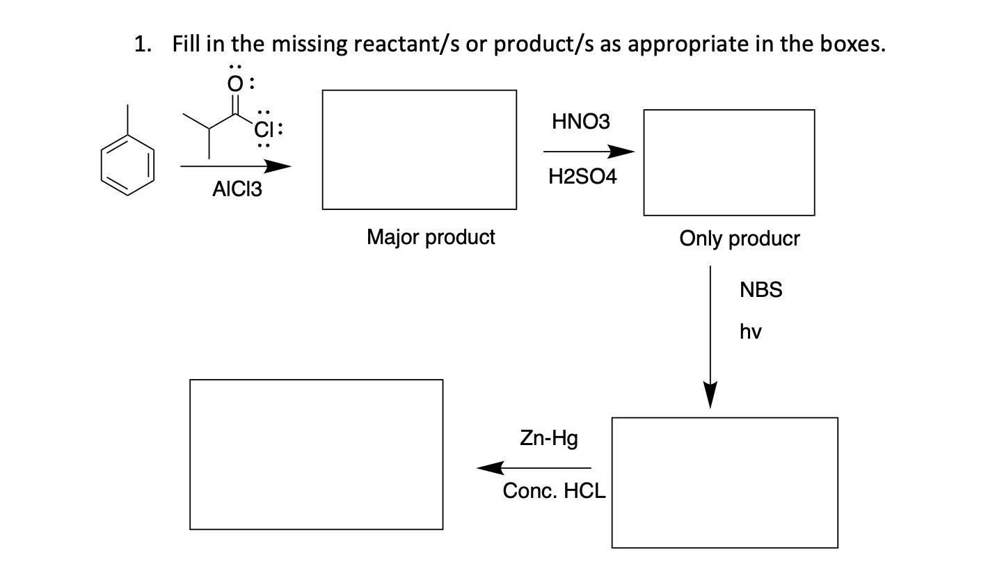 Solved 1. Fill in the missing reactant/s or product/s as | Chegg.com