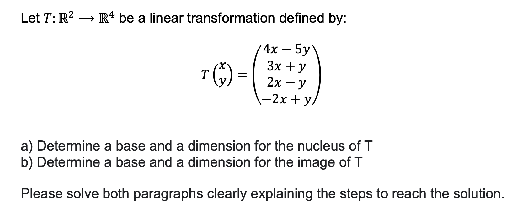 Solved Let T:R2→R4 be a linear transformation defined by: | Chegg.com