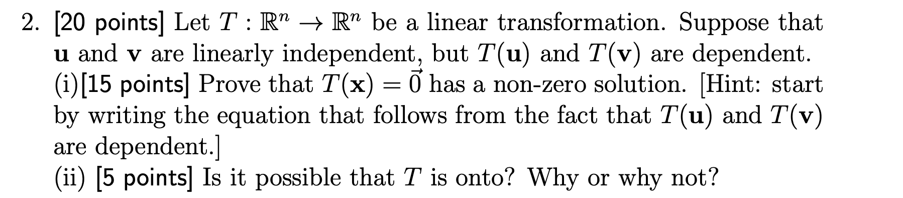 Solved 2. [20 points] Let T:Rn→Rn be a linear | Chegg.com