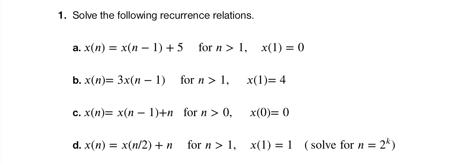 Solved 1. Solve the following recurrence relations. a. | Chegg.com