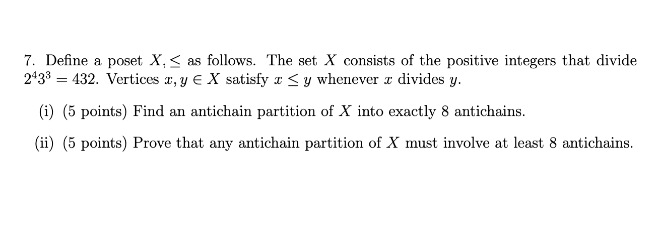 Solved 7. Define a poset X,≤ as follows. The set X consists | Chegg.com