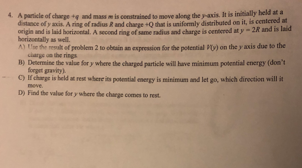 Solved 4. A particle of charge +q and mass m is constrained | Chegg.com