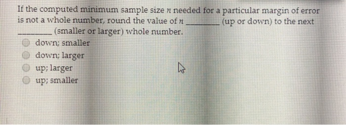Solved If The Computed Minimum Sample Size N Needed For A 