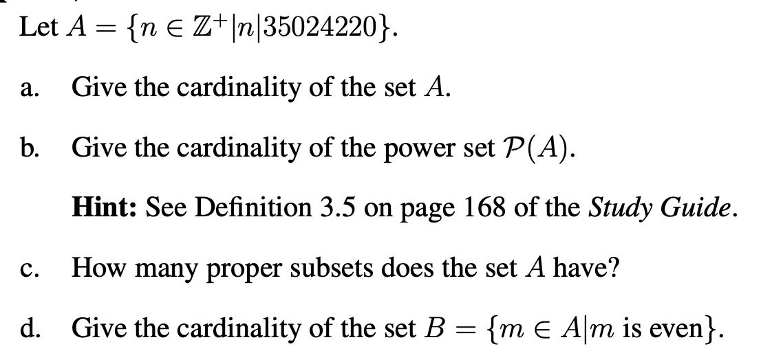 Solved Let A={ninZ+|n|35024220}.a. ﻿Give the cardinality of | Chegg.com