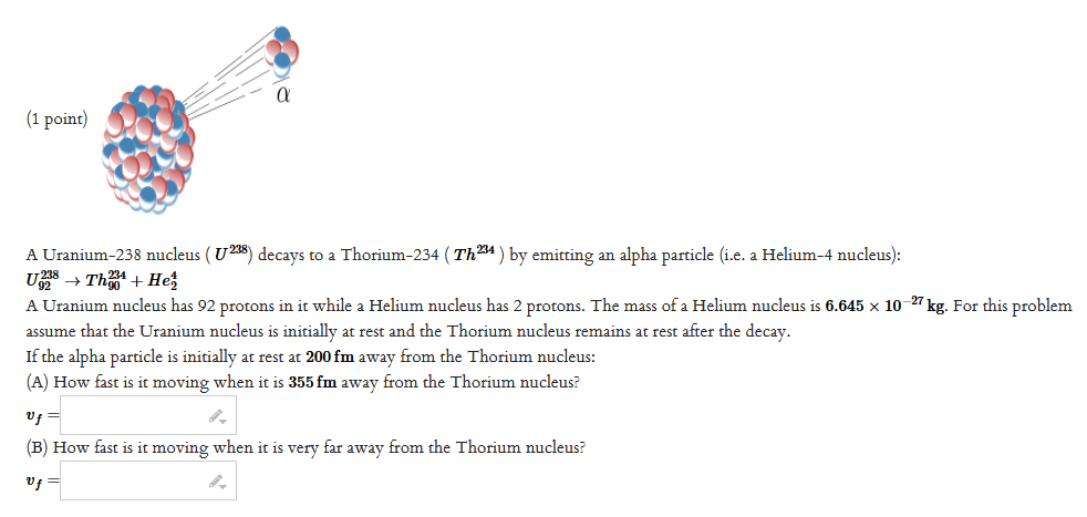 Solved a (1 point) A Uranium-238 nucleus (U238) decays to a | Chegg.com
