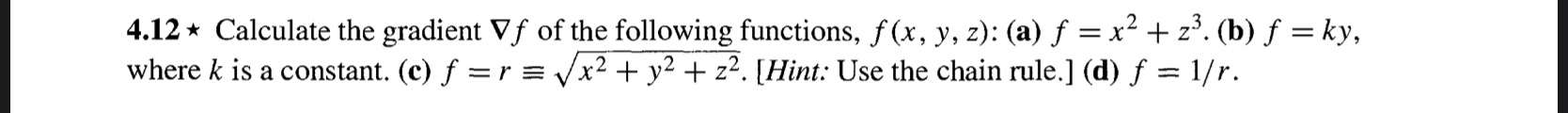 Solved 4.12 * Calculate the gradient Vf of the following | Chegg.com