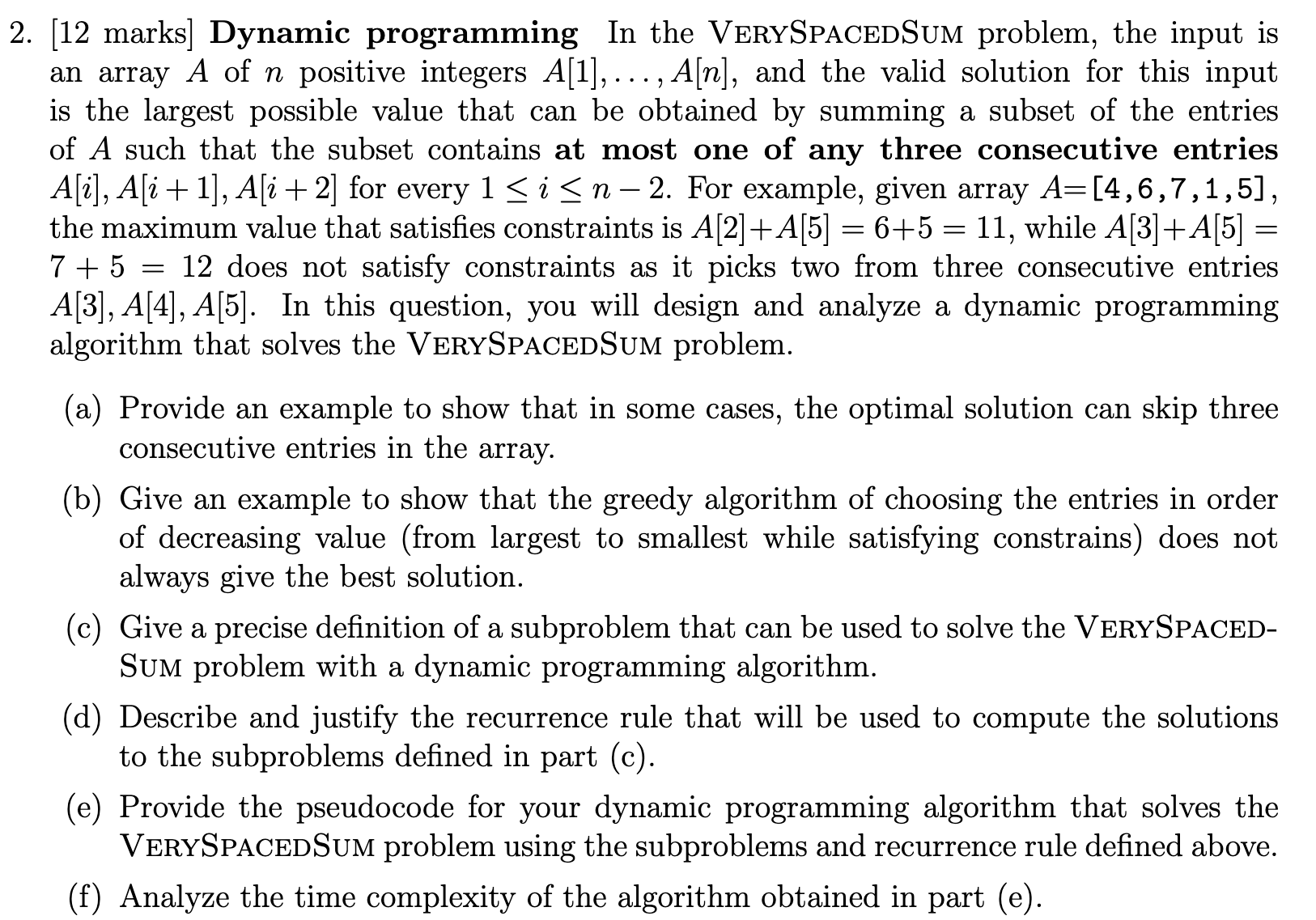 Solved [12 marks] Dynamic programming In the VERYSPACEDSUM | Chegg.com