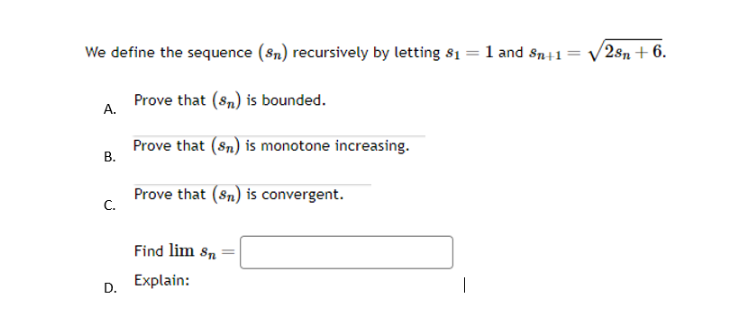 Solved We define the sequence (sn) recursively by letting | Chegg.com
