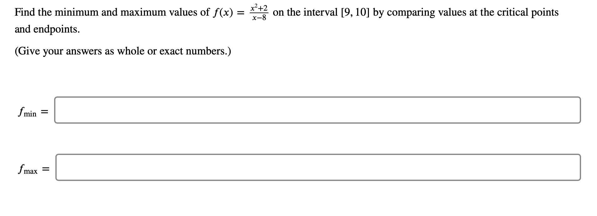 Solved = Find the minimum and maximum values of f(x) and | Chegg.com